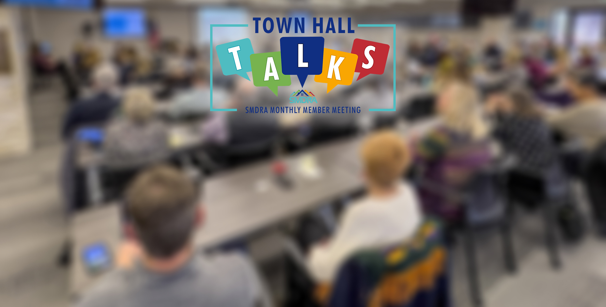 SMDRA Town Hall Talks - SMDRA - South Metro Denver REALTORS® Association